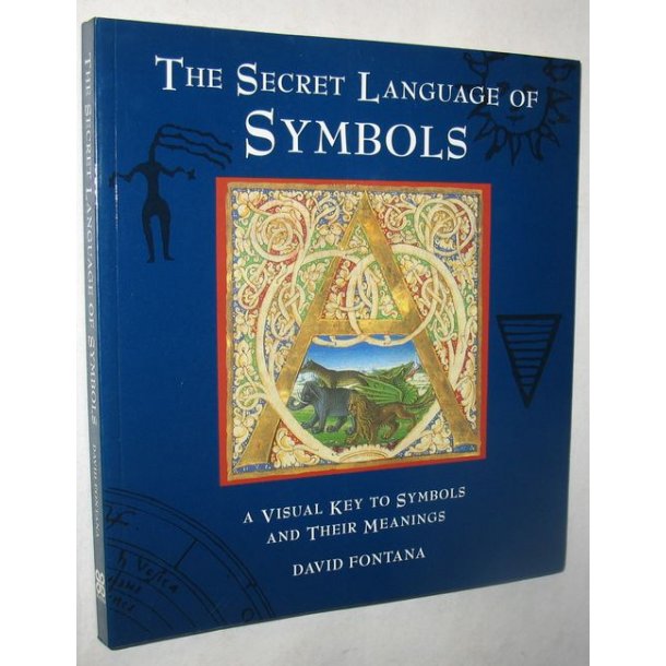The Secret Language Of Symbols Af David Fontana A Visual Key To