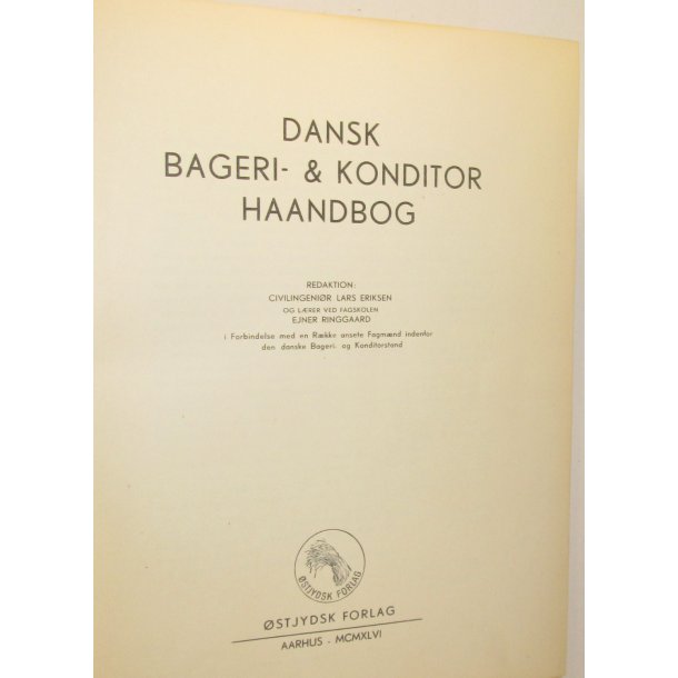 Lars Eriksen og Ejner Ringaard - Dansk Bageri- & Konditorhaandbog